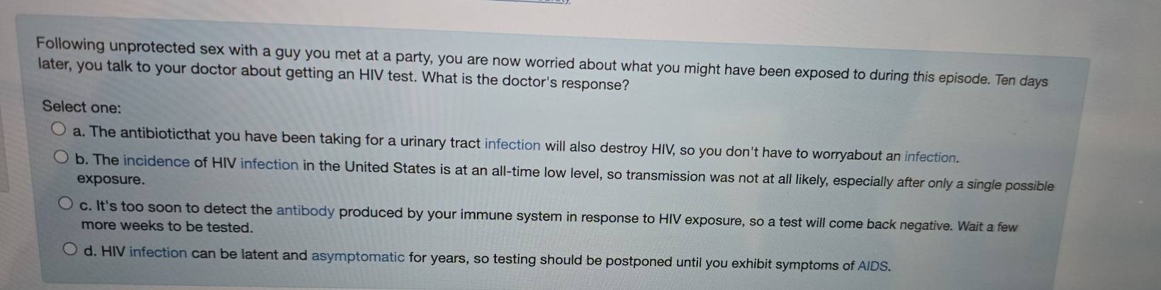 Solved: Following unprotected sex with a guy you met at a party, you ...