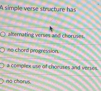 Solved: A simple verse structure has alternating verses and choruses ...