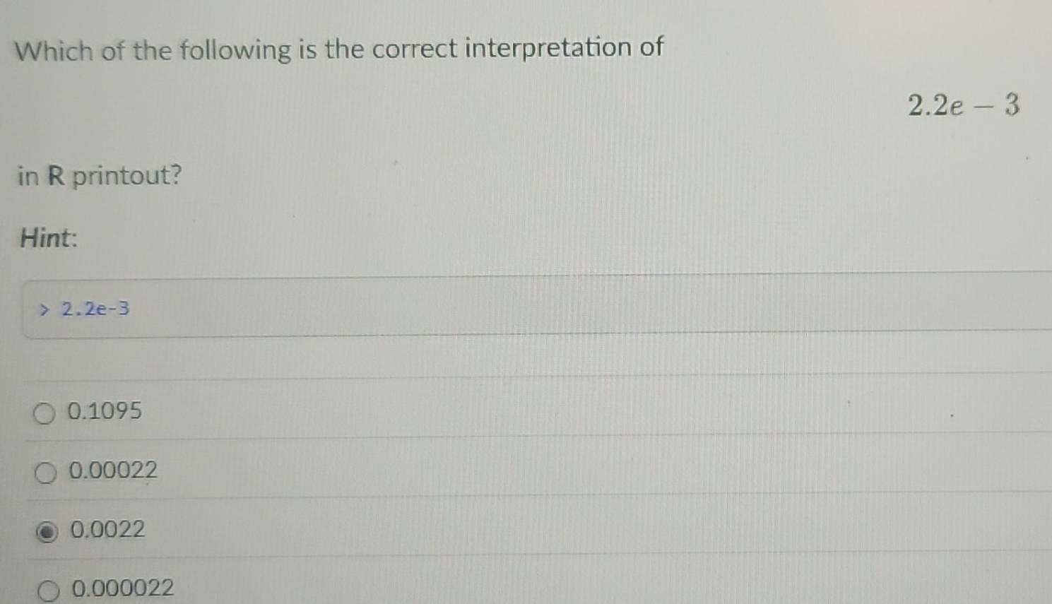 Solved: Which of the following is the correct interpretation of 2.2e-3 ...