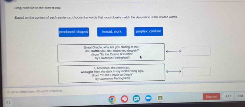 Solved: Drag each tile to the correct box. Based on the context of each sentence, choose the ...