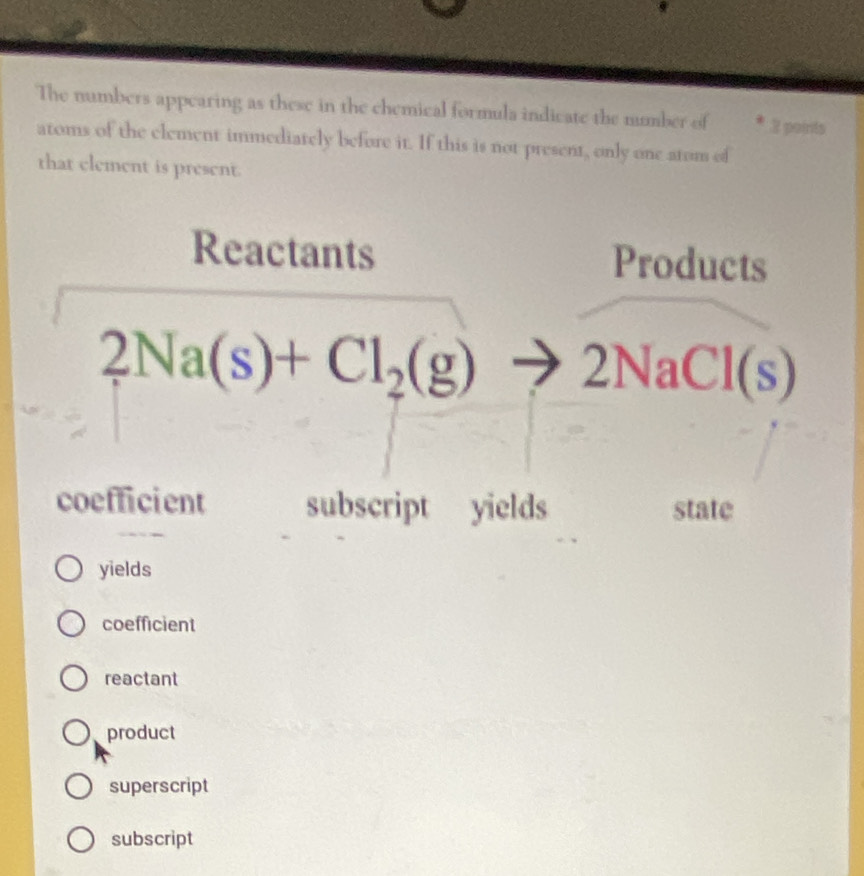 Solved: The numbers appearing as these in the chemical formula indicate ...