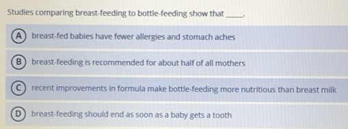 Solved: Studies comparing breast-feeding to bottle-feeding show that ...