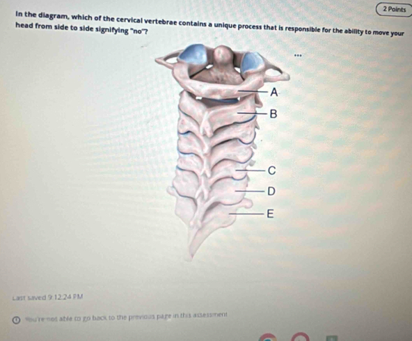 Solved: In the diagram, which of the cervical vertebrae contains a ...