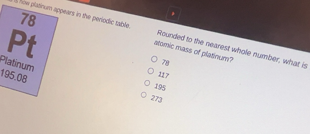 Solved: ls how platinum appears in the periodic table Rounded to the ...