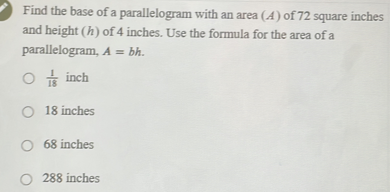 Solved: Find the base of a parallelogram with an area (A) of 72 square ...