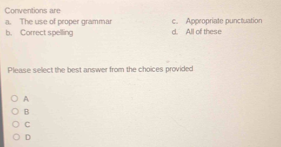 Solved: Conventions are a. The use of proper grammar c. Appropriate ...
