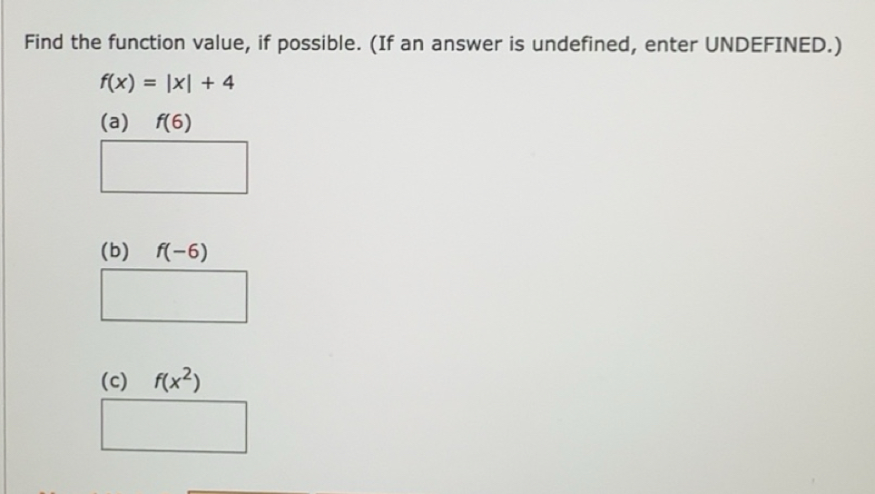 Solved: Find the function value, if possible. (If an answer is undefined, enter UNDEFINED.) f(x ...