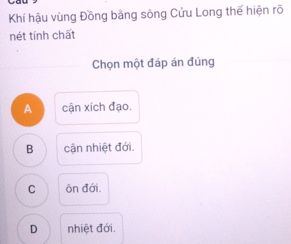 Giải quyết:Khí hậu vùng Đồng bằng sông Cửu Long thể hiện rõ nét tính ...
