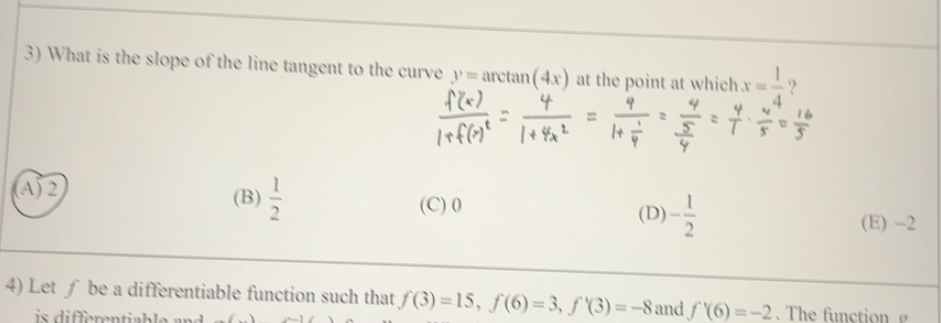 Solved: What is the slope of the line tangent to the curve y=arctan (4x ...