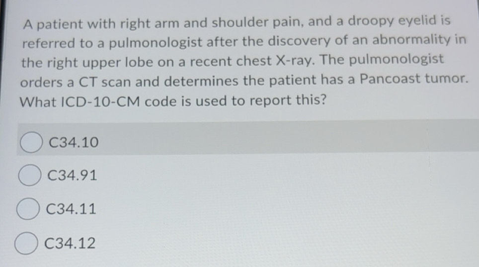Solved: A patient with right arm and shoulder pain, and a droopy eyelid ...