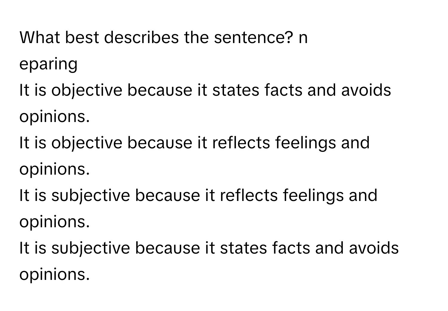 Solved: What best describes the sentence? n eparing It is objective ...