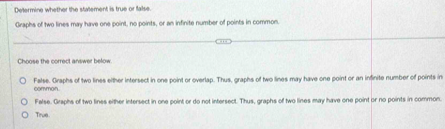 Solved: Determine whether the statement is true or false. Graphs of two ...
