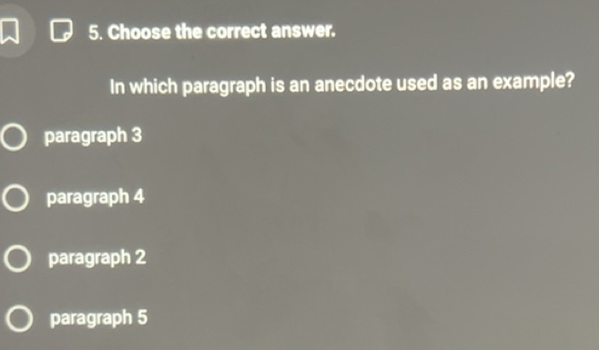 Solved: Choose the correct answer. In which paragraph is an anecdote ...