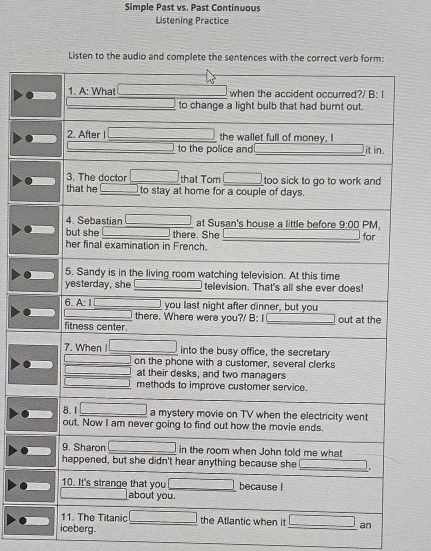 Resuelto:Simple Past vs. Past Continuous Listening Practice an iceberg.