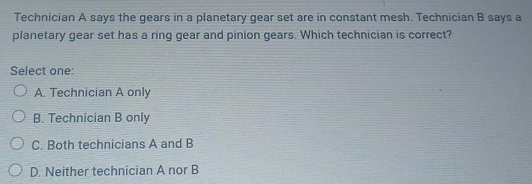 Solved: Technician A says the gears in a planetary gear set are in ...