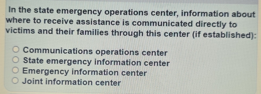 Solved: In the state emergency operations center, information about ...