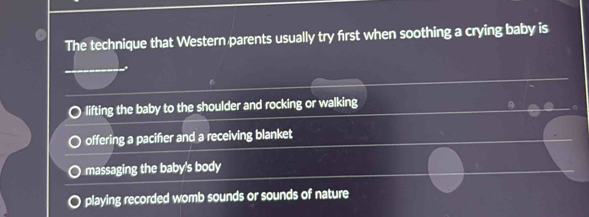 Solved: The technique that Western parents usually try first when ...