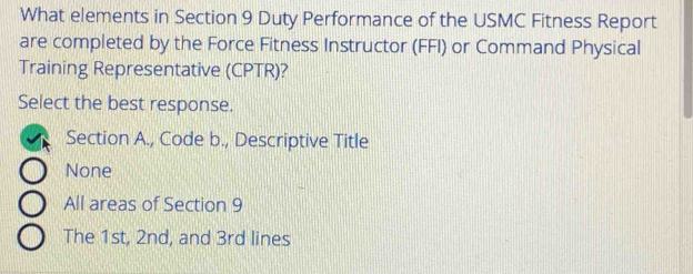Solved: What elements in Section 9 Duty Performance of the USMC Fitness ...