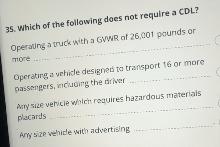 Solved: Which of the following does not require a CDL? Operating a ...