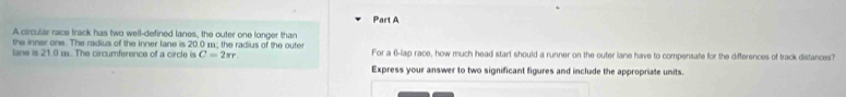 Solved: A circular race track has two well-defined lanes, the outer one ...