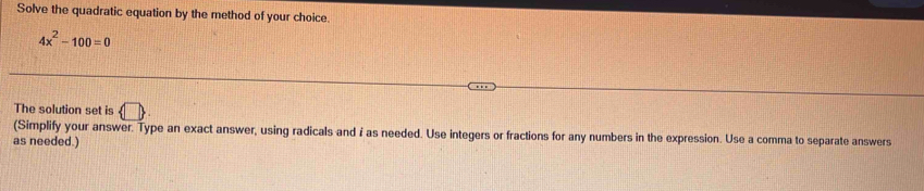 Solved: Solve the quadratic equation by the method of your choice. 4x^2 ...