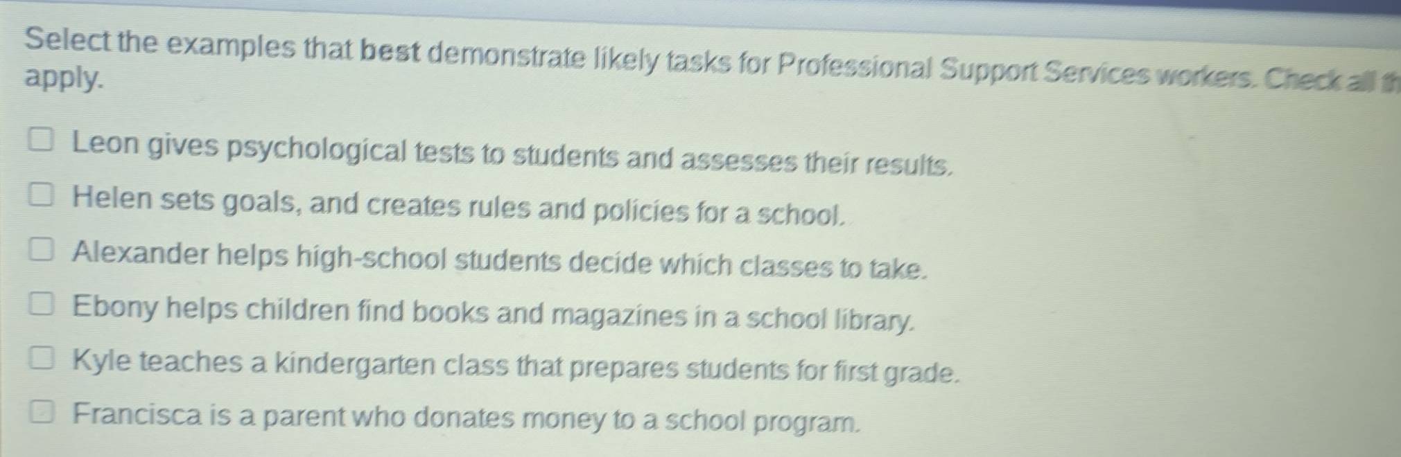 Solved: Select the examples that best demonstrate likely tasks for ...