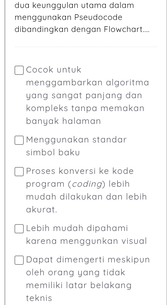 Telah dijawab:dua keunggulan utama dalam menggunakan Pseudocode ...