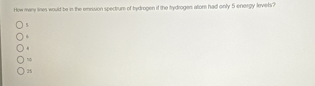 Solved: How many lines would be in the emission spectrum of hydrogen if ...