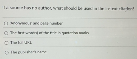 Solved: If a source has no author, what should be used in the in-text ...