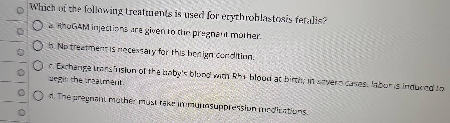 Solved: Which of the following treatments is used for erythroblastosis ...
