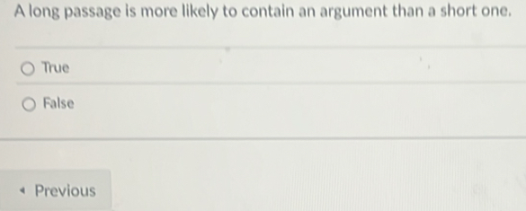 Solved: A long passage is more likely to contain an argument than a ...