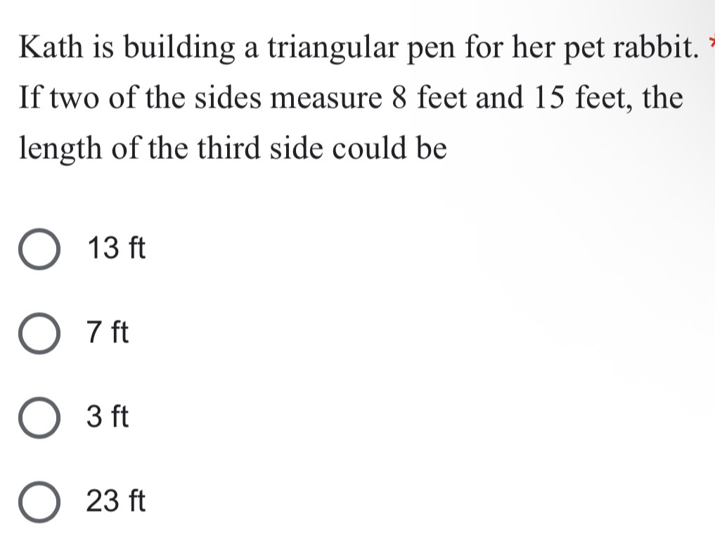 Solved: Kath is building a triangular pen for her pet rabbit. If two of ...