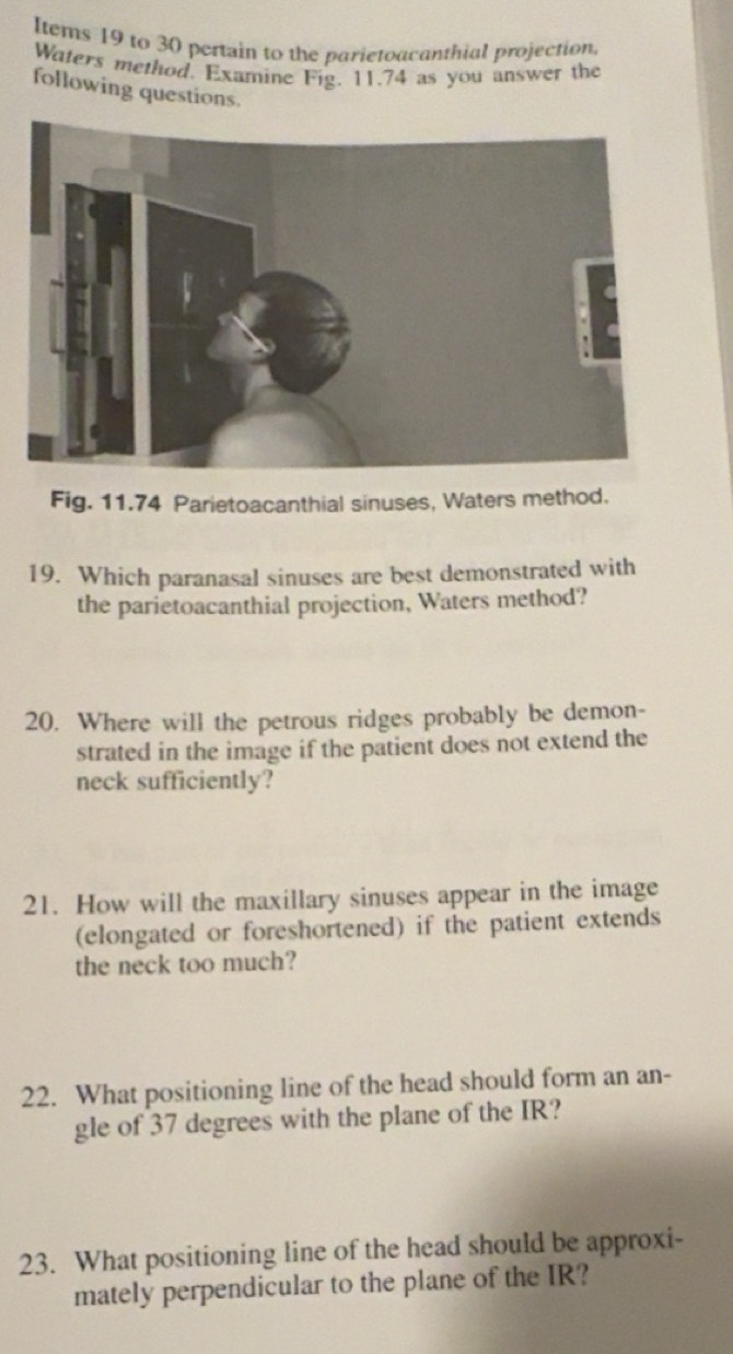 Solved: Items 19 to 30 pertain to the parietoacanthial projection ...