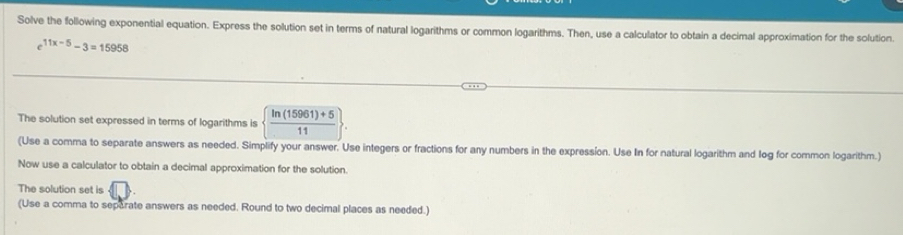 Solved: Solve the following exponential equation. Express the solution ...