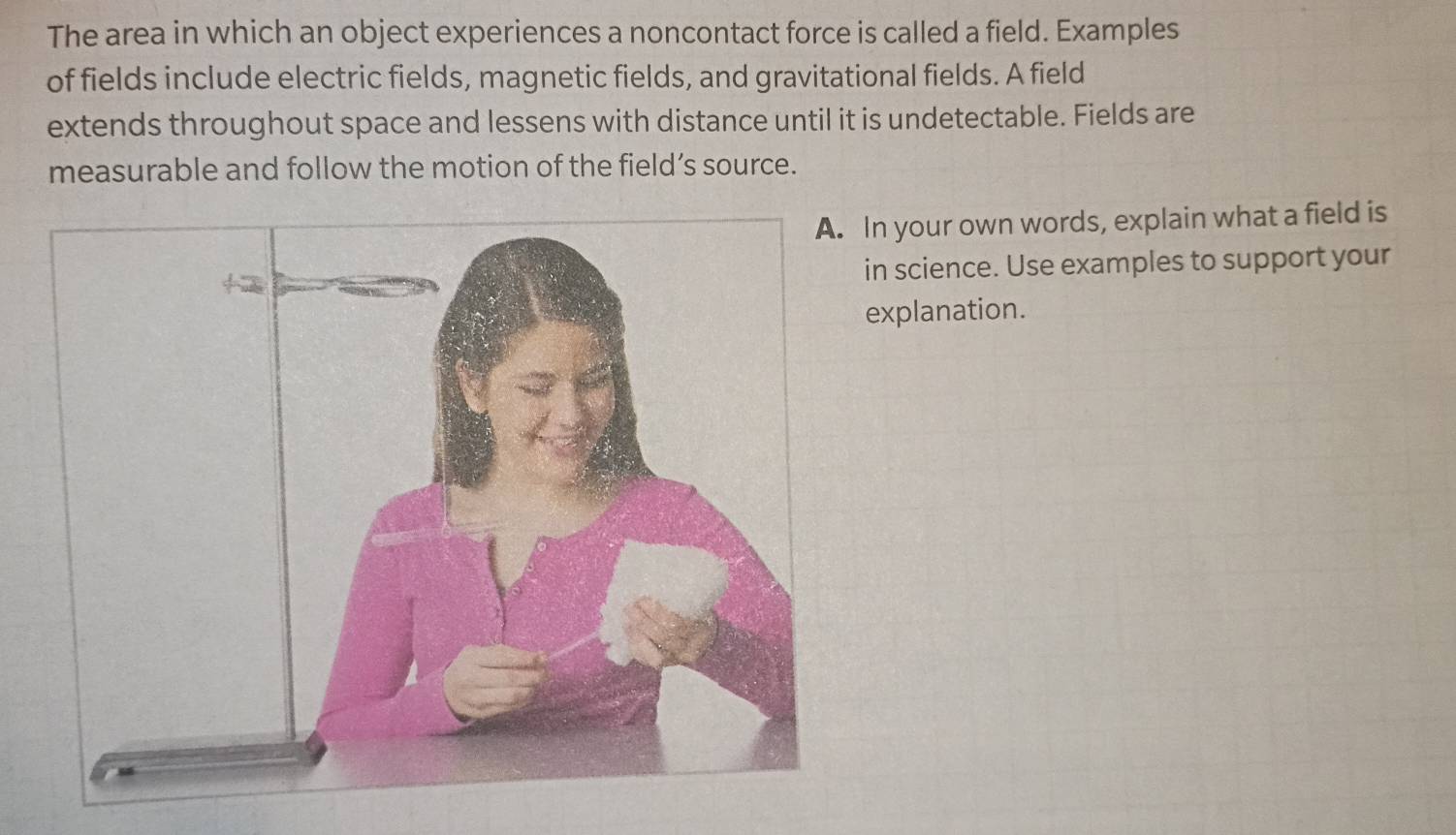 Solved: The area in which an object experiences a noncontact force is ...