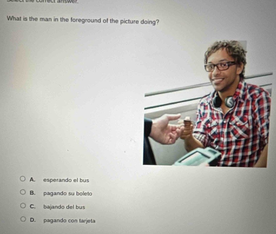 Solved: nect answer What is the man in the foreground of the picture ...