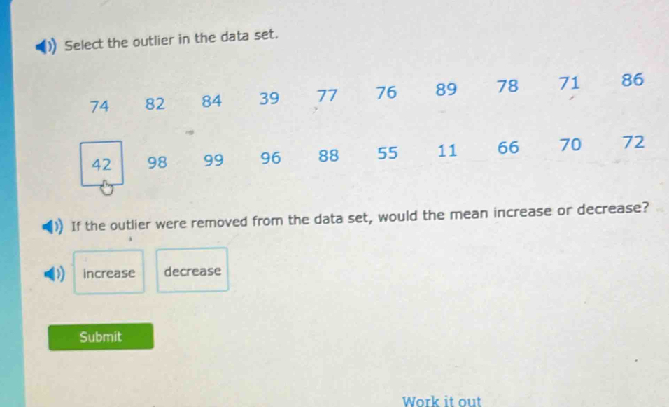 Solved: Select the outlier in the data set. If the outlier were removed ...
