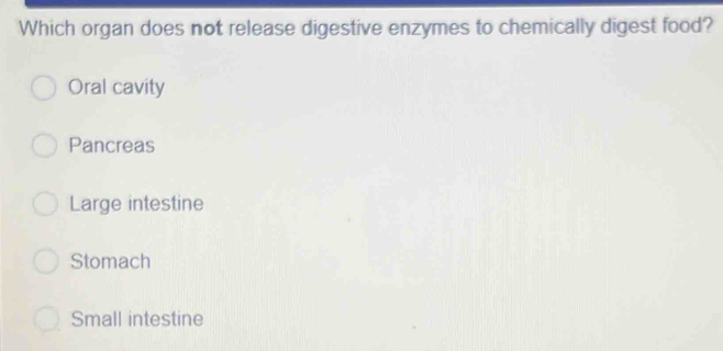 Solved: Which organ does not release digestive enzymes to chemically ...