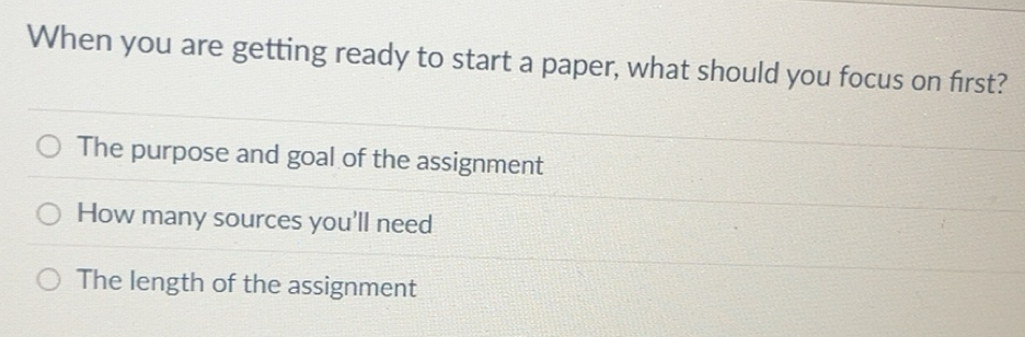 Solved: When you are getting ready to start a paper, what should you ...