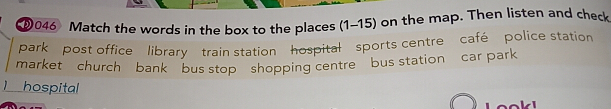 Risolto:046 Match the words in the box to the places (1-15) on the map ...