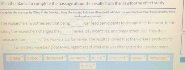 Solved: Fill in the blanks to complete the passage about the results ...