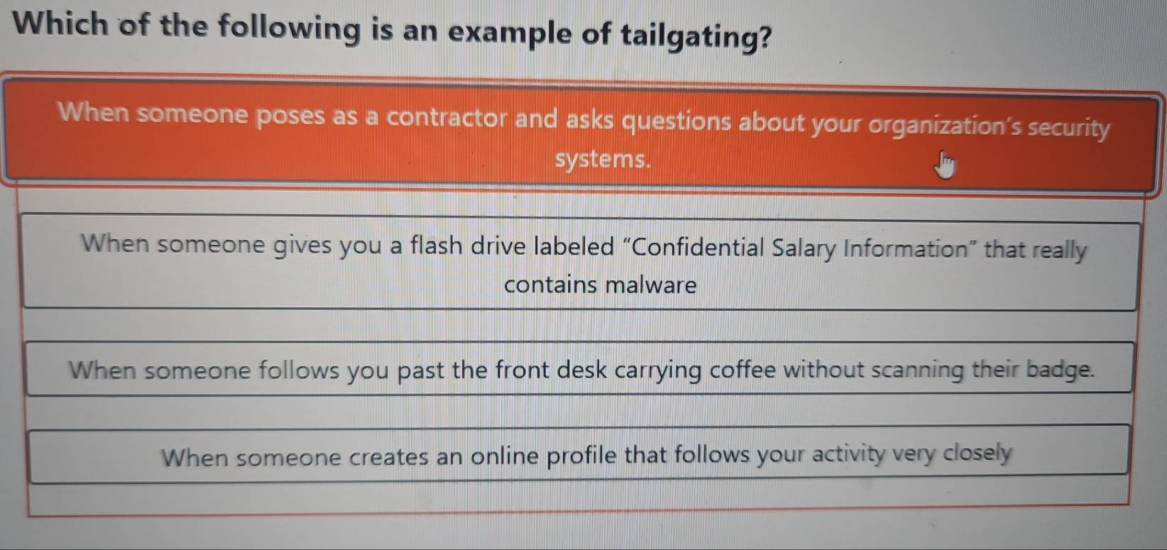 Solved: Which of the following is an example of tailgating? When ...