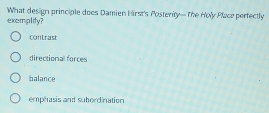 Solved: What design principle does Damien Hirst’s Posterity—The Holy ...