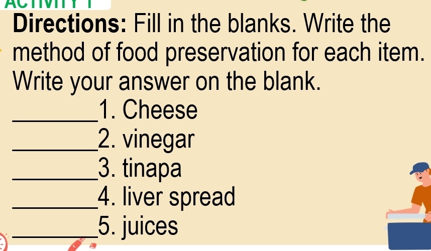 Solved: Directions: Fill in the blanks. Write the method of food ...
