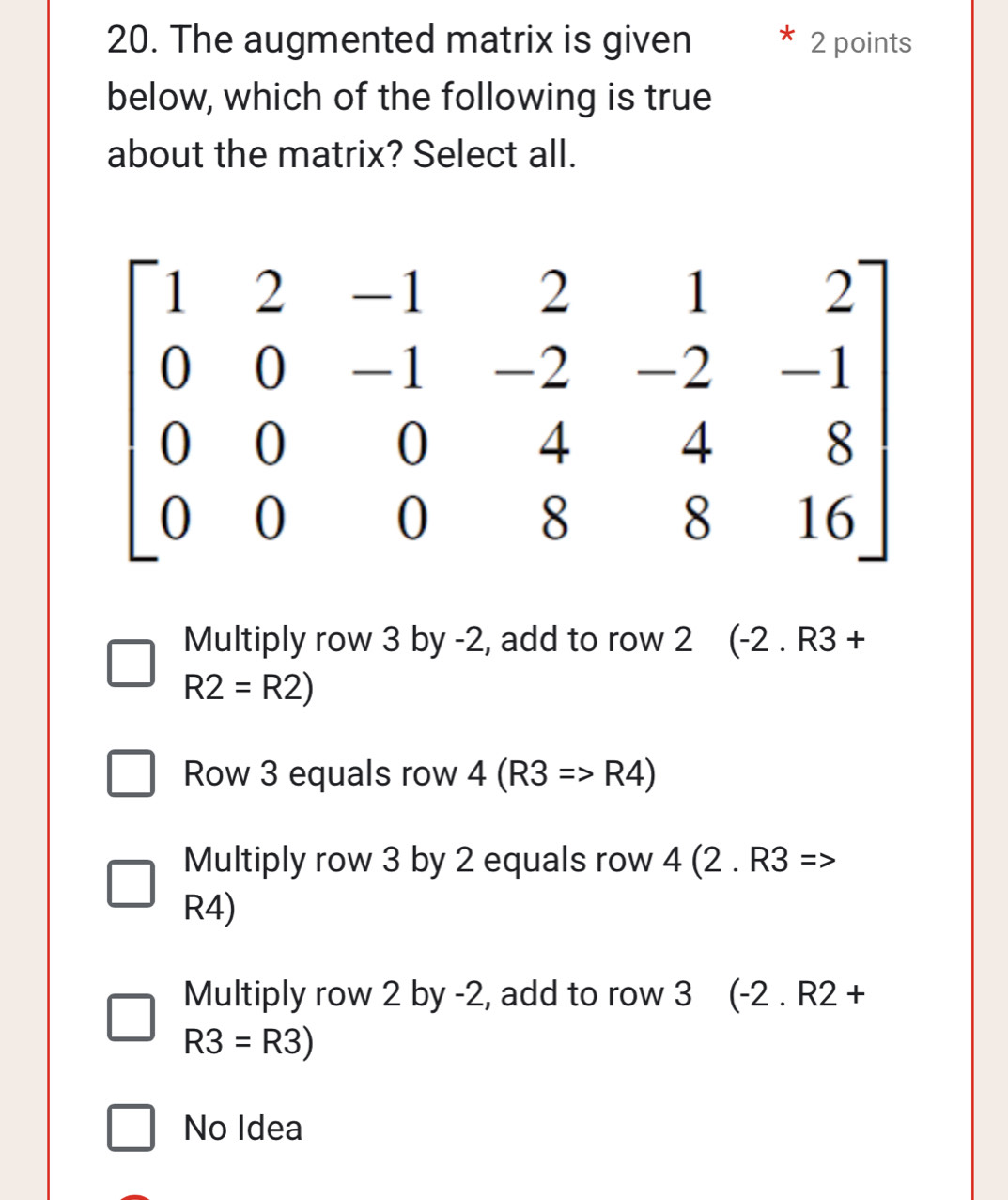 Selesai:The augmented matrix is given 2 points below, which of the ...