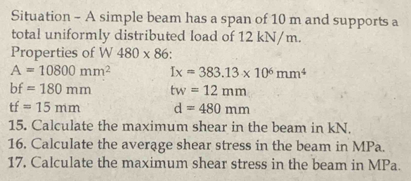 Solved: Situation - A simple beam has a span of 10 m and supports a total uniformly distributed ...