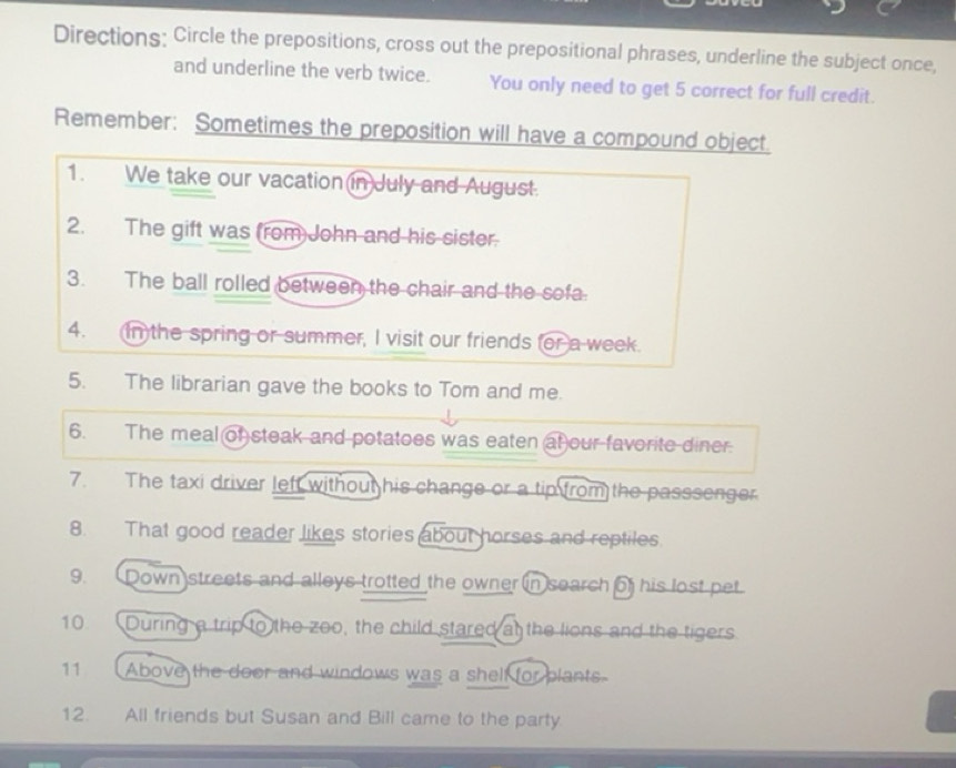 Solved: Directions: Circle the prepositions, cross out the ...
