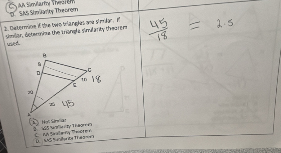 Solved: C AA Similarity Theorém D. SAS Similarity Theorem 2. Determine ...