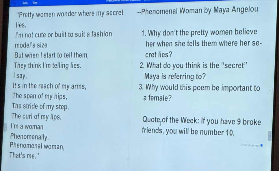 Solved: View “Pretty women wonder where my secret --Phenomenal Woman by ...