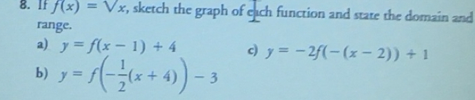 Solved: If f(x)=sqrt(x) t, sketch the graph of each function and state ...